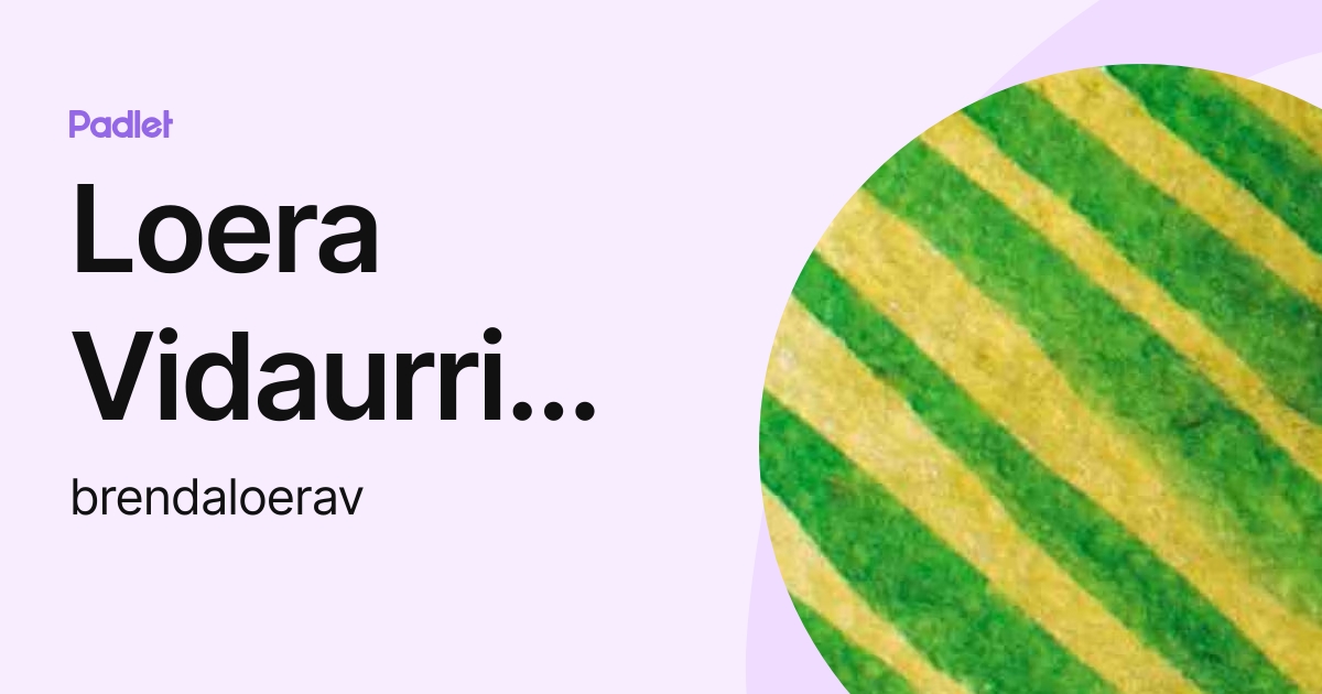 Loera Vidaurri Brenda (brendaloerav) profile | Padlet