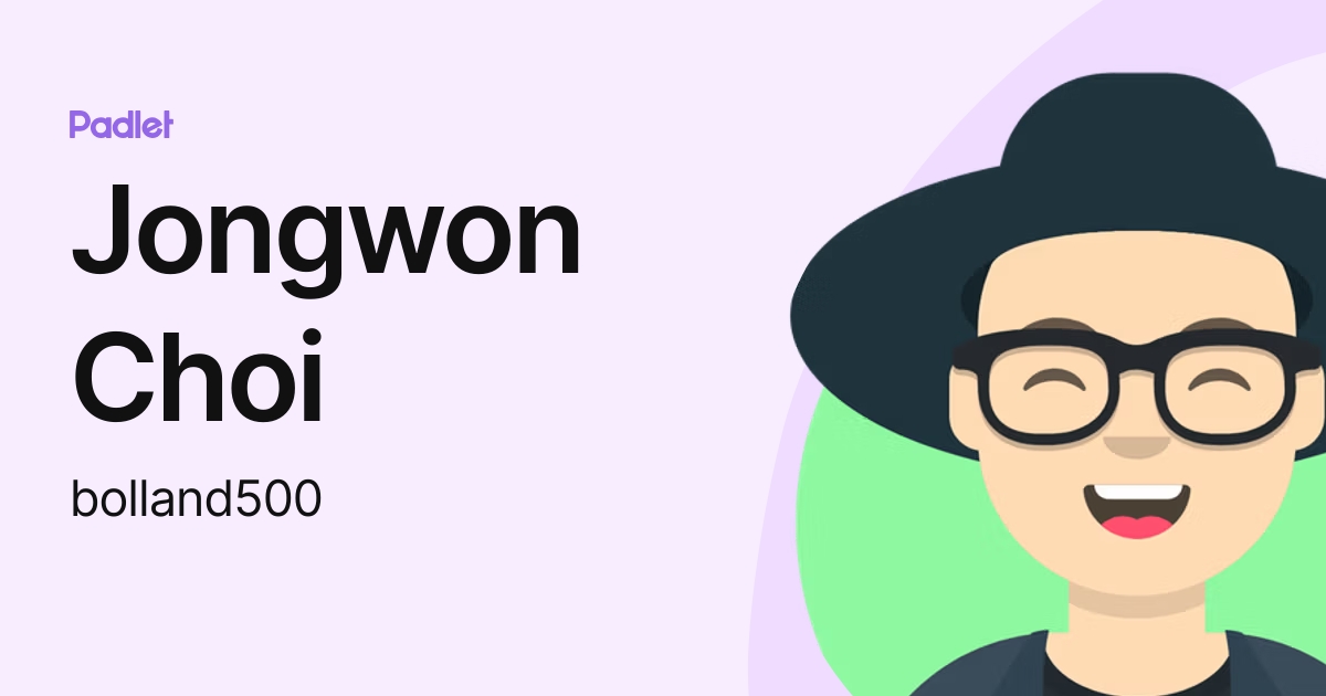 Jongwon Choi (bolland500) profile | Padlet