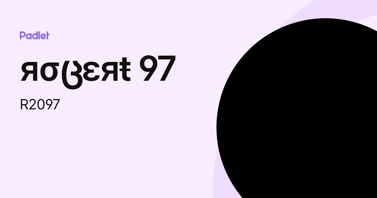 яσცɛяŧ 97 (R2097) profile | Padlet