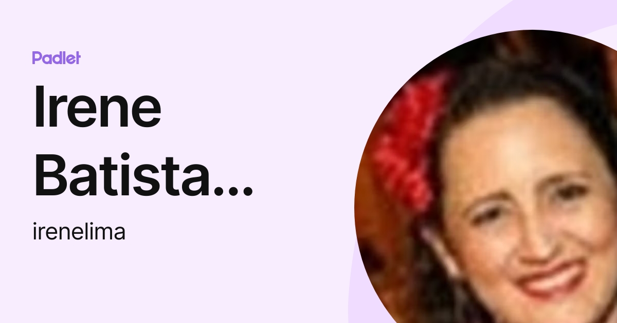 Irene Batista Lima (irenelima) profile | Padlet