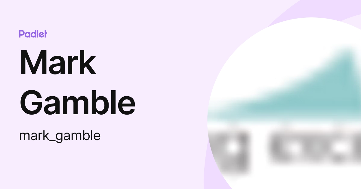 Mark Gamble (mark_gamble) profile | Padlet
