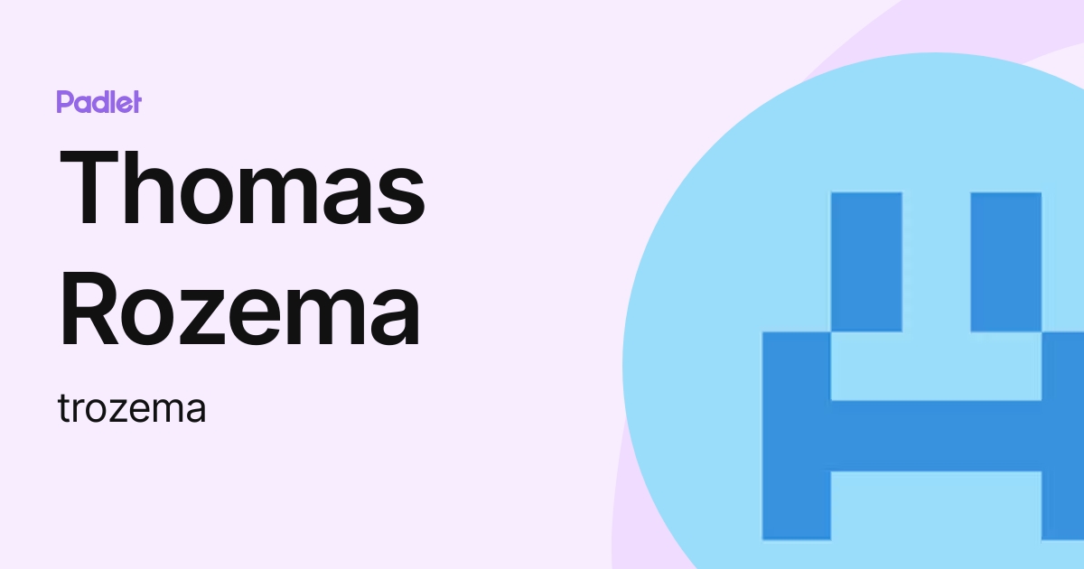 Thomas Rozema (trozema) profile | Padlet
