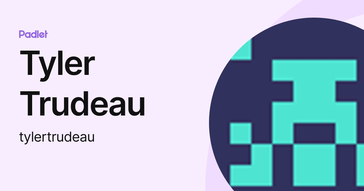 Tyler Trudeau (tylertrudeau) profile | Padlet