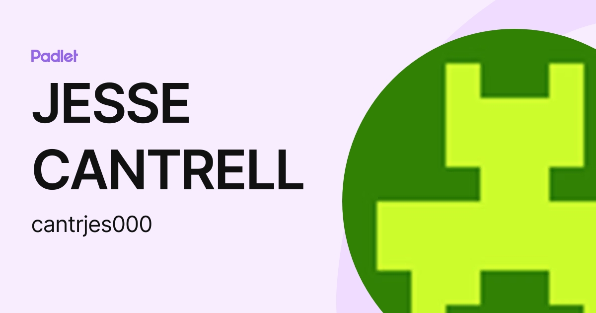 JESSE CANTRELL (cantrjes000) profile | Padlet