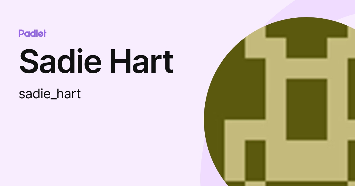 Sadie Hart (sadie_hart) profile | Padlet