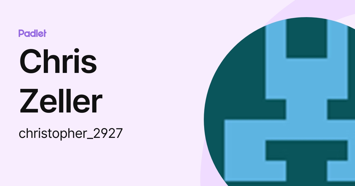 Chris Zeller (christopher_2927) profile | Padlet