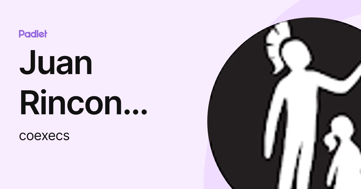 Juan Rincon and Mitchell Zaprzalka (coexecs) profile | Padlet