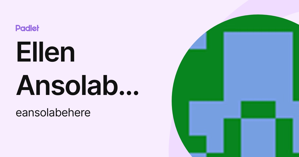 Ellen Ansolabehere (eansolabehere) profile | Padlet