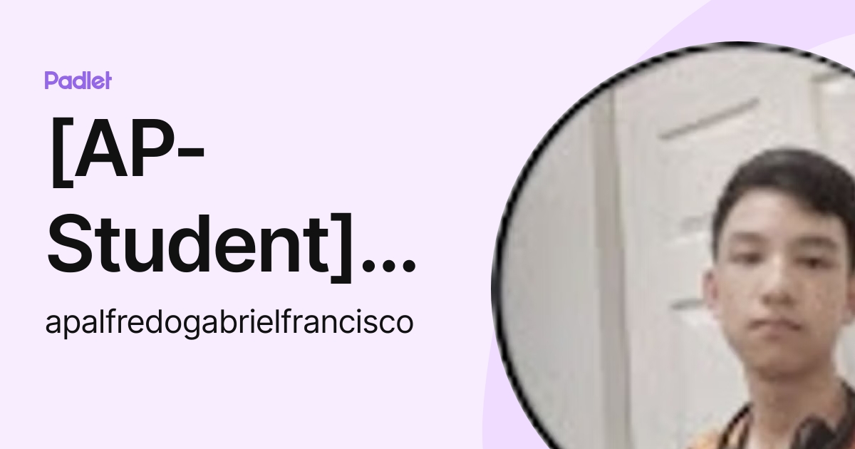 [AP-Student] Alfredo Gabriel Francisco (apalfredogabrielfrancisco ...