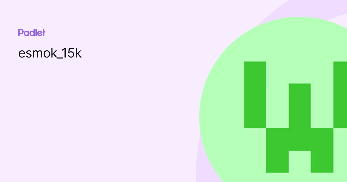 esmok_15k profile | Padlet