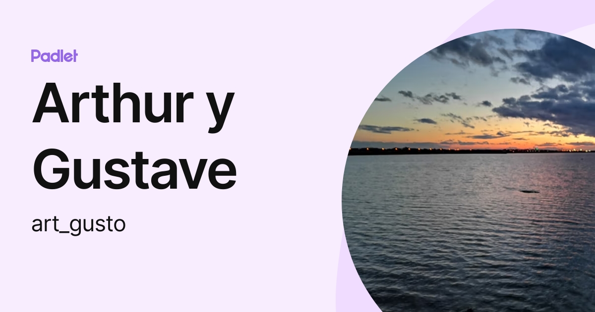 Arthur y Gustave (art_gusto) profile | Padlet
