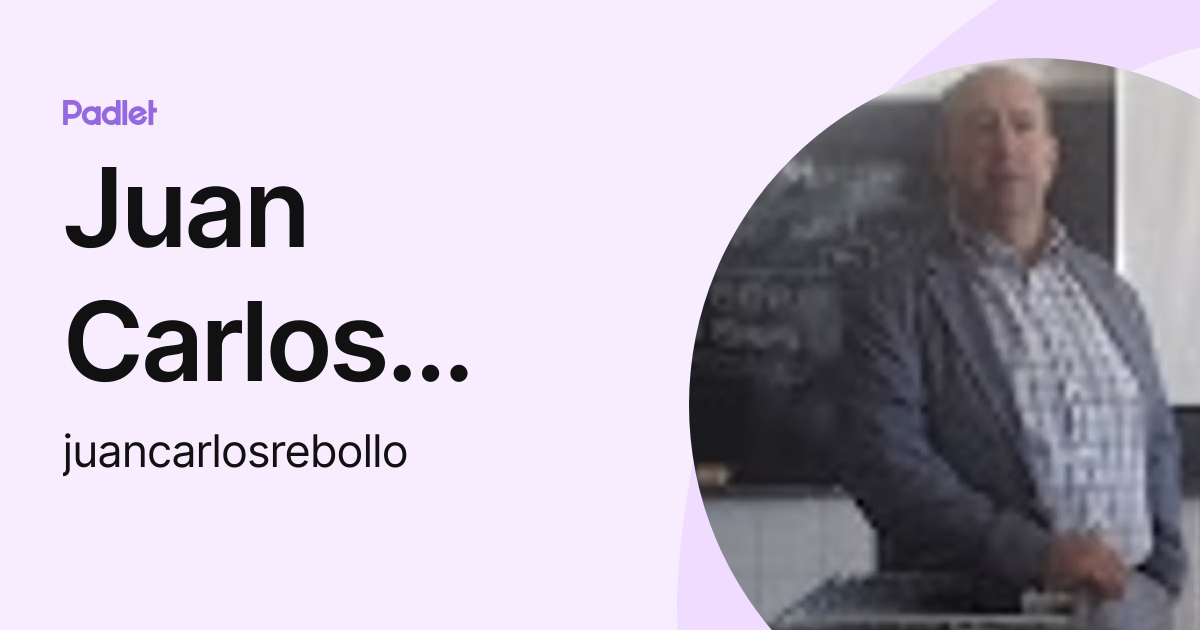 Juan Carlos Rebollo González (juancarlosrebollo) profile | Padlet