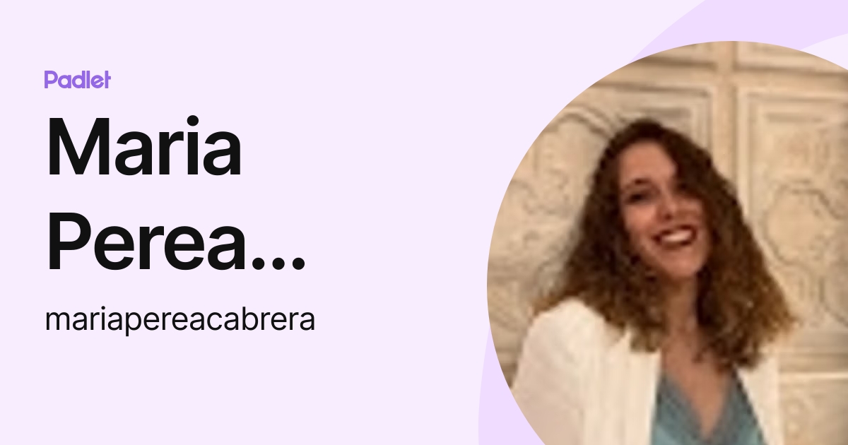 Maria Perea cabrera (mariapereacabrera) profile | Padlet
