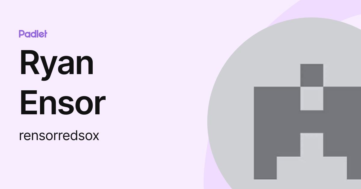 Ryan Ensor (rensorredsox) profile | Padlet