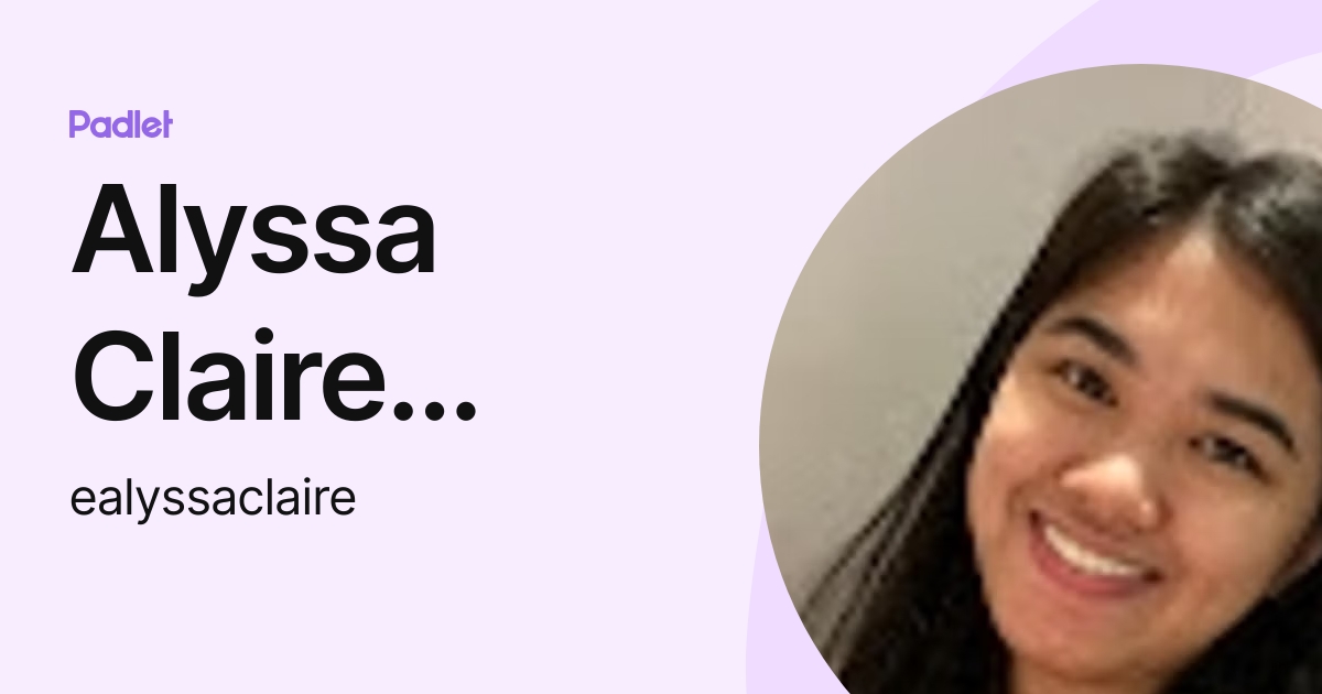 Alyssa Claire Eugenio (ealyssaclaire) profile | Padlet