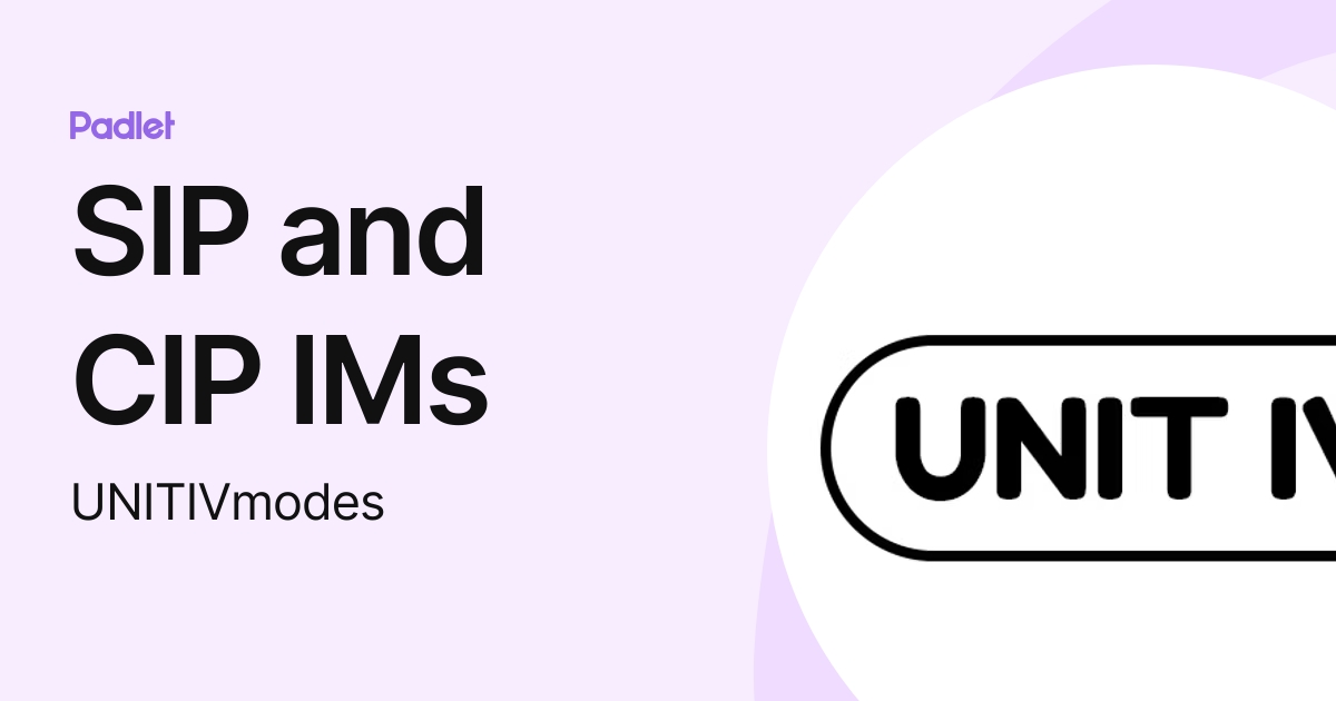 SIP and CIP IMs (UNITIVmodes) profile | Padlet
