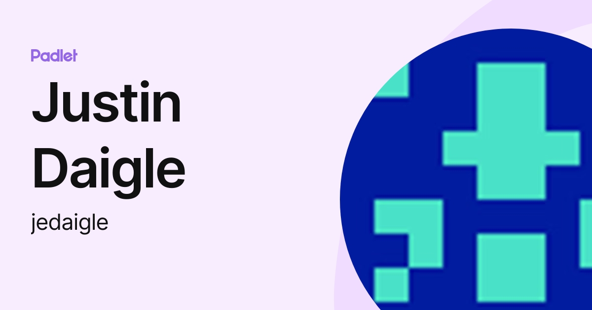 Justin Daigle (jedaigle) profile | Padlet