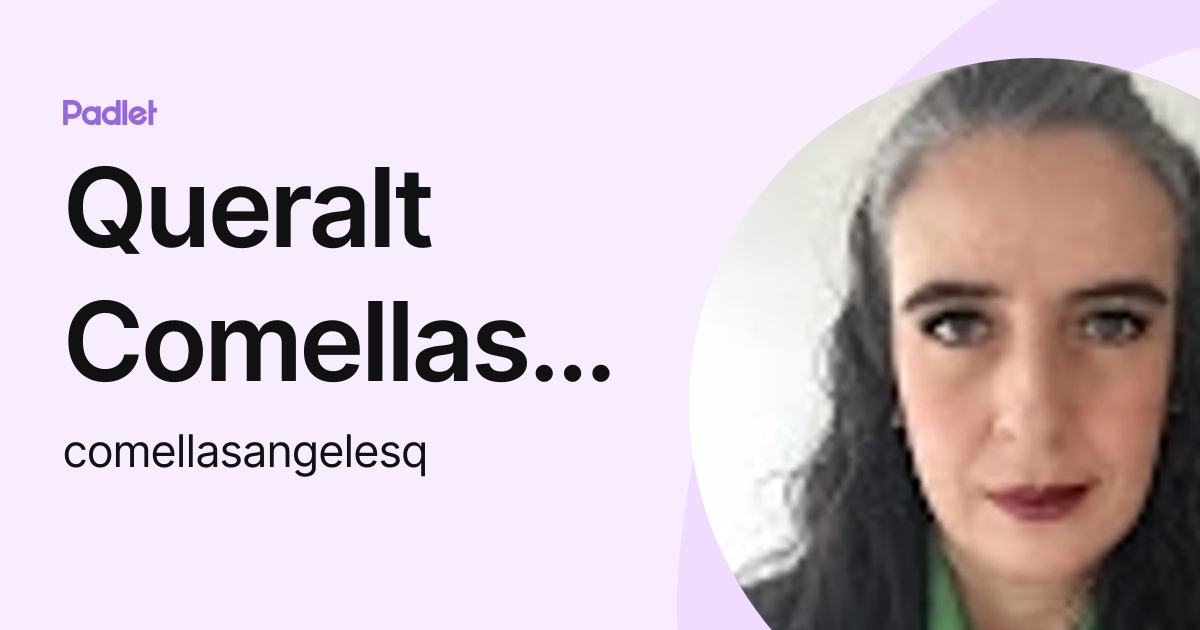 Queralt Comellas Angeles (comellasangelesq) profile | Padlet