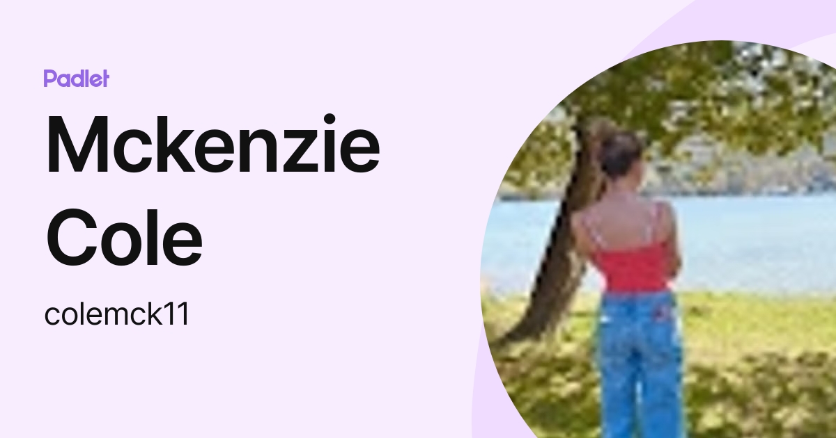 Mckenzie Cole (colemck11) profile | Padlet