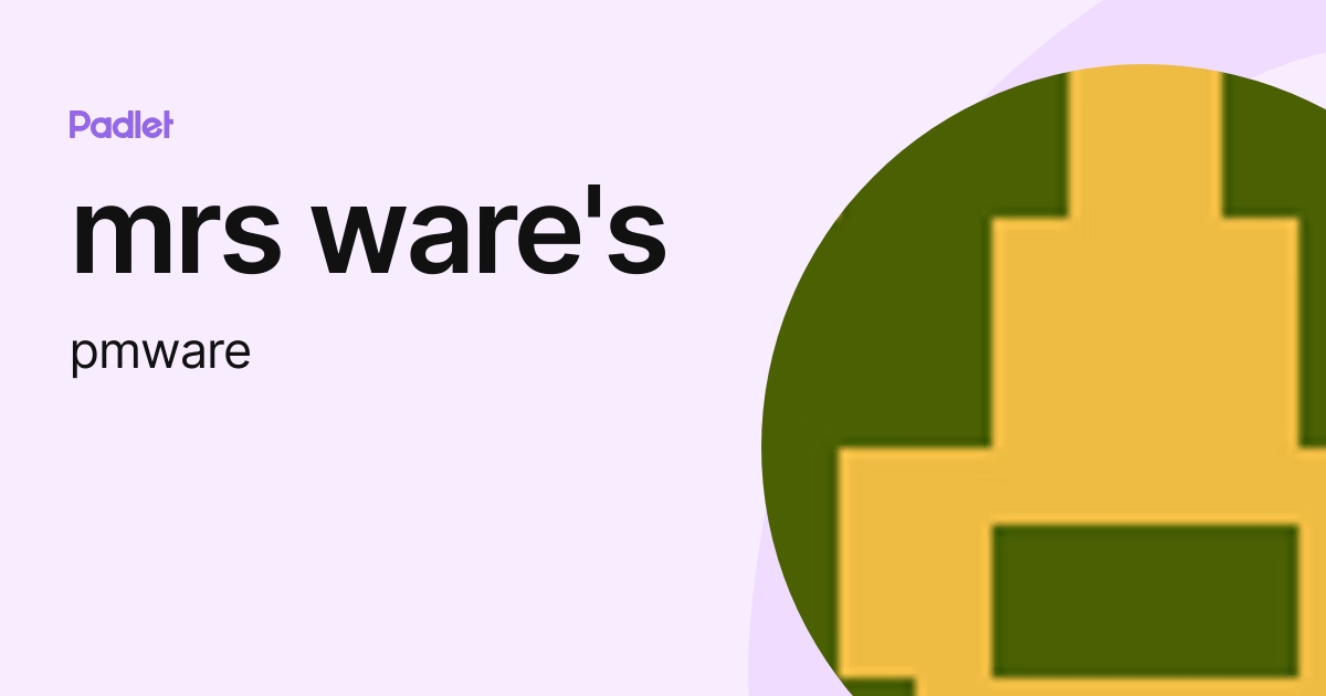 mrs ware's (pmware) profile | Padlet