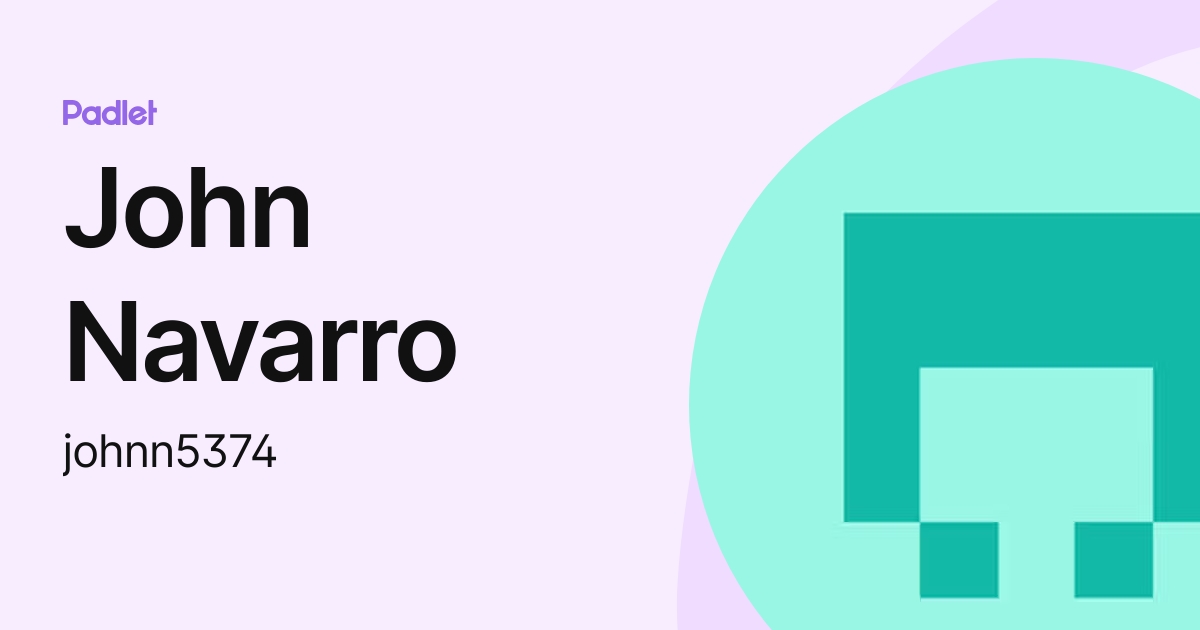 John Navarro (johnn5374) profile | Padlet