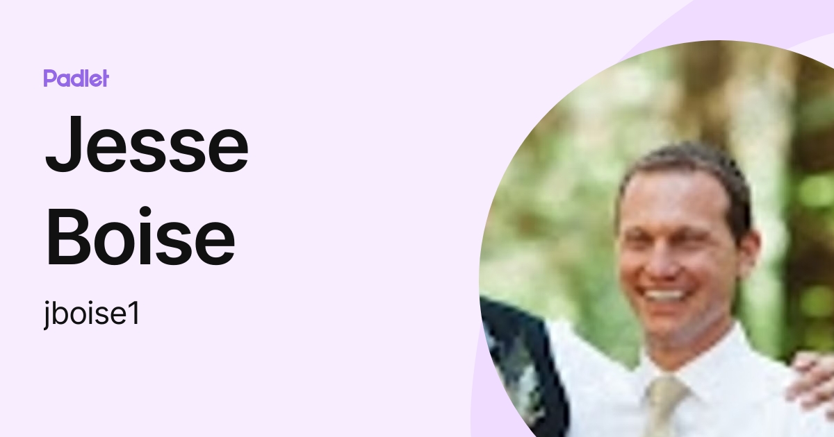Jesse Boise (jboise) profile | Padlet