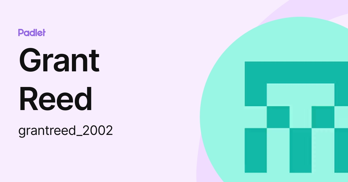 Grant Reed (grantreed_2002) profile | Padlet