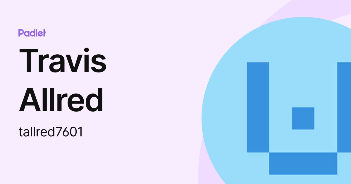 Travis Allred (tallred7601) profile | Padlet