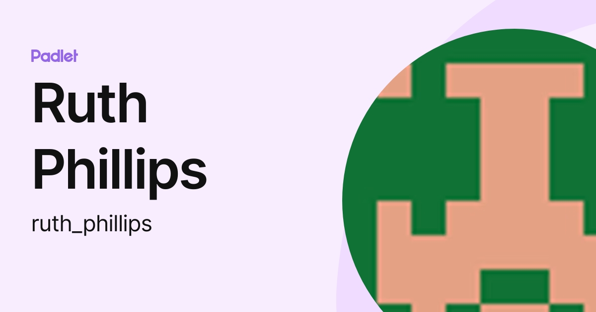 Ruth Phillips (ruth_phillips) profile | Padlet