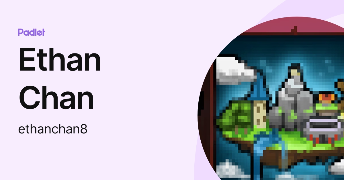 Ethan Chan (ethanchan8) profile | Padlet