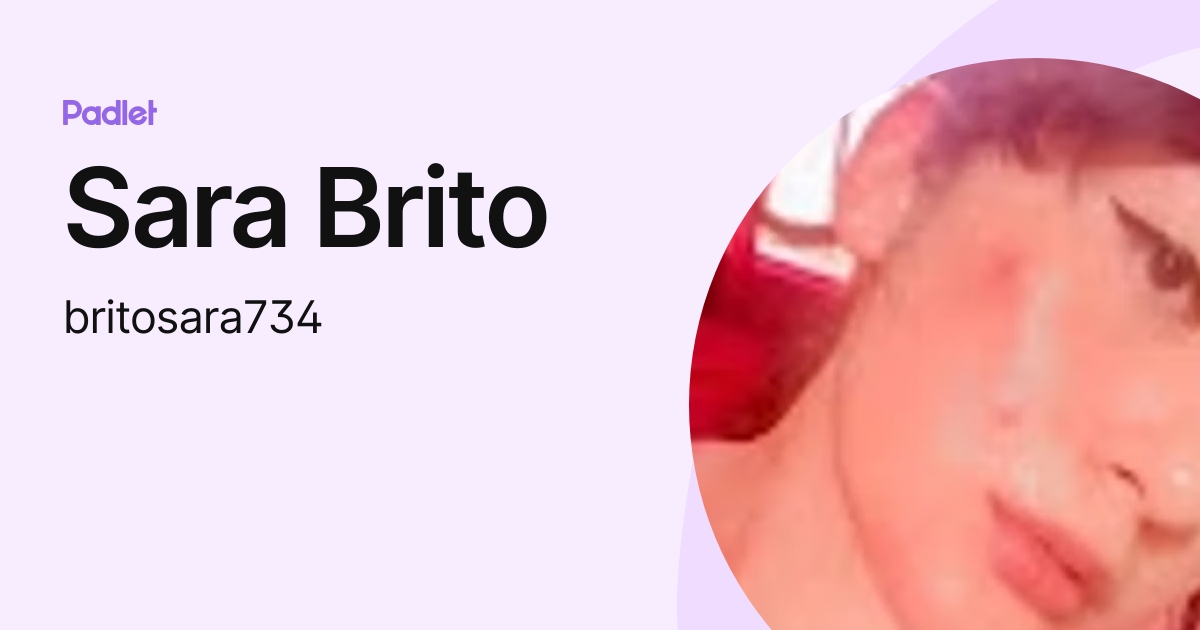 Sara Brito (britosara734) profile | Padlet