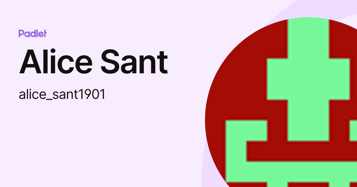 Alice Sant (alice_sant1901) profile | Padlet