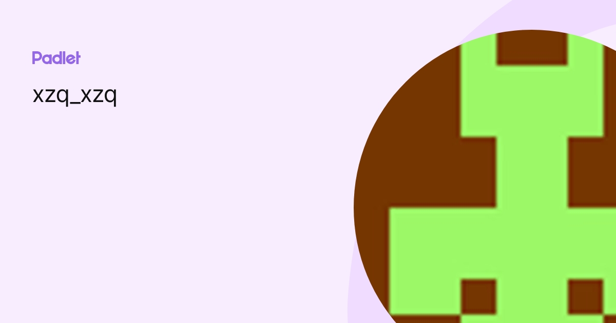 xzq_xzq profile | Padlet