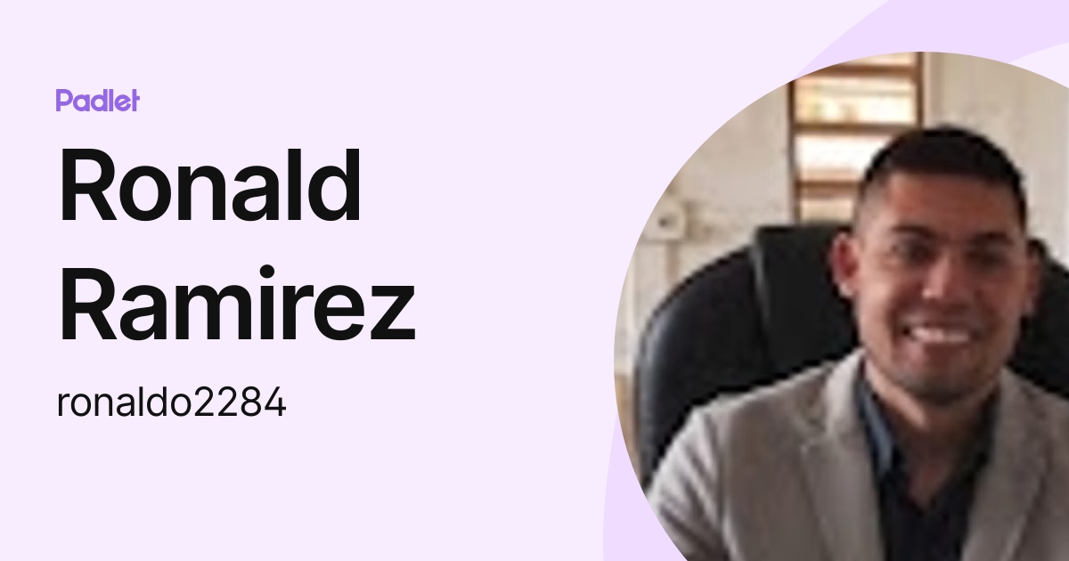 Ronald Ramirez (ronaldo2284) profile | Padlet