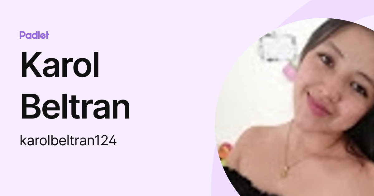 Karol Beltran (karolbeltran124) profile | Padlet