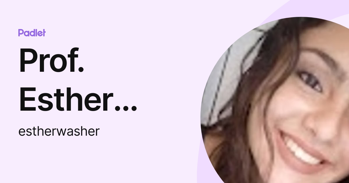 Prof. Esther Oliveira (estherwasher) profile | Padlet