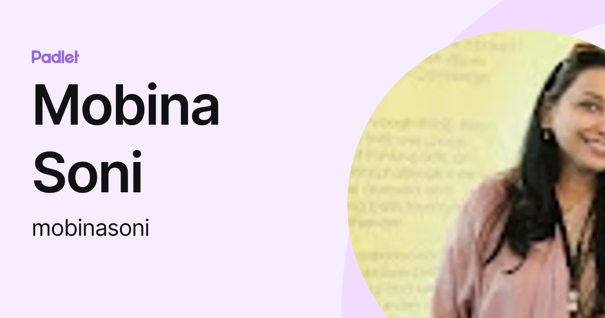 Mobina Soni (mobinasoni) profile | Padlet