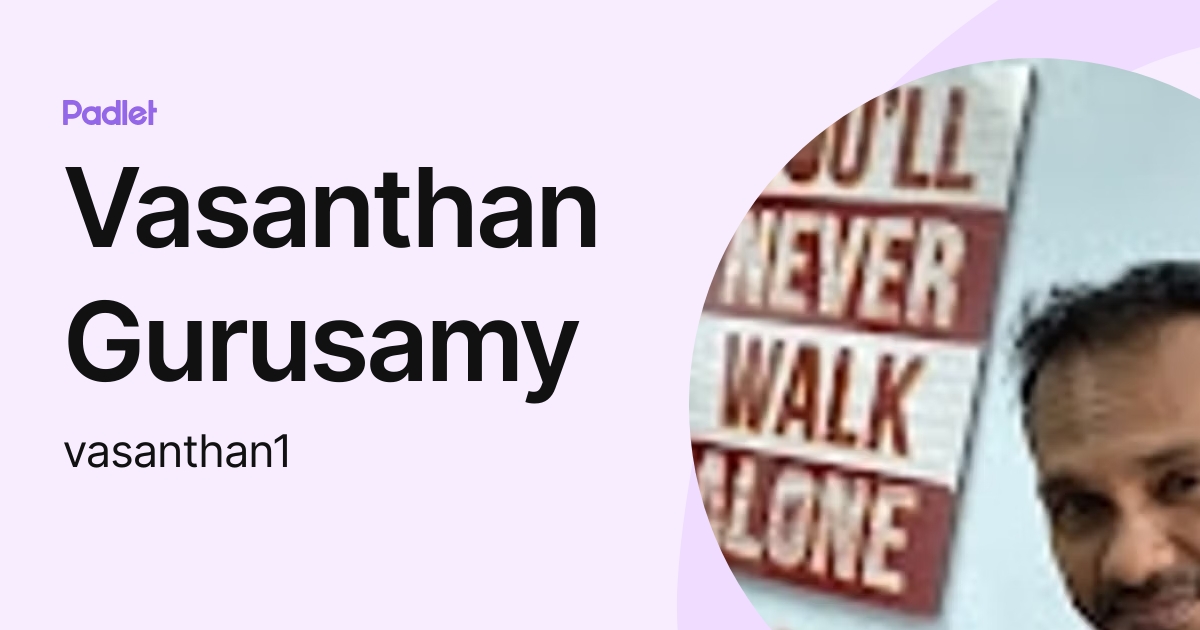 Vasanthan Gurusamy (vasanthan1) profile | Padlet