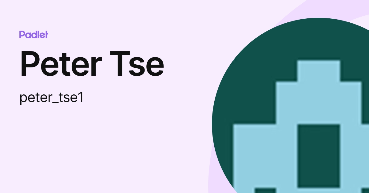Peter Tse (peter_tse1) profile | Padlet