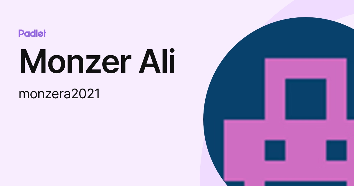 Monzer Ali (monzera2021) profile | Padlet
