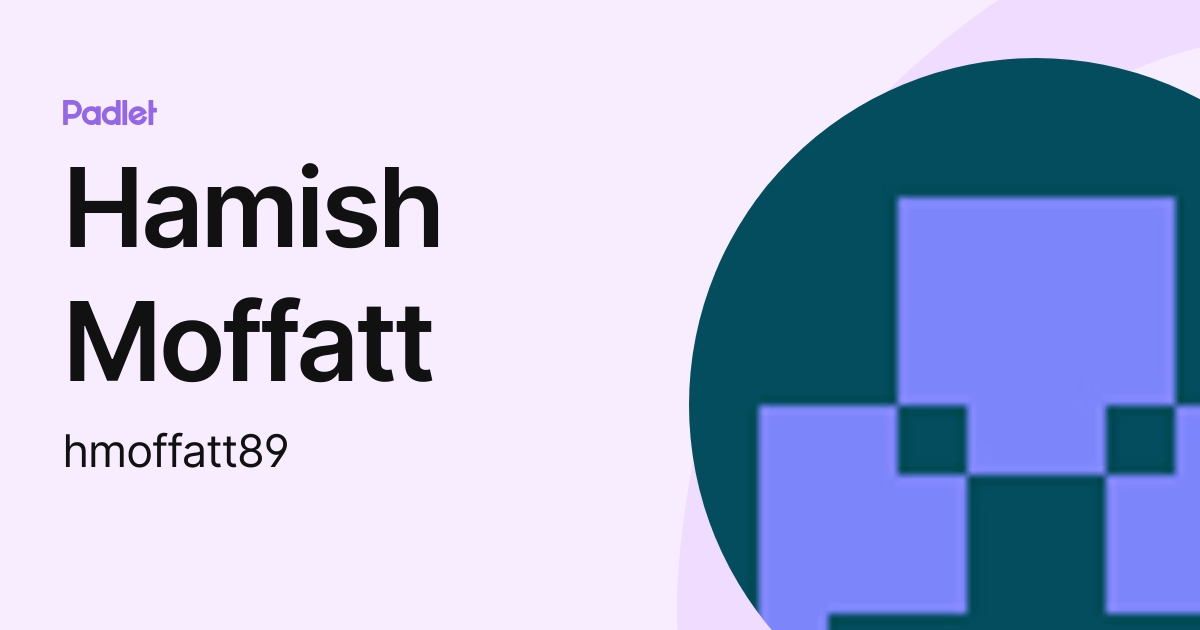 Hamish Moffatt (hmoffatt89) profile | Padlet