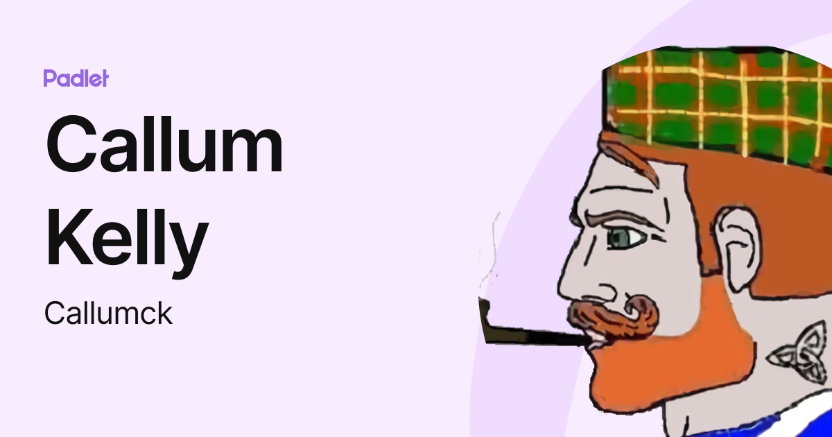 Callum Kelly (Callumck) profile | Padlet