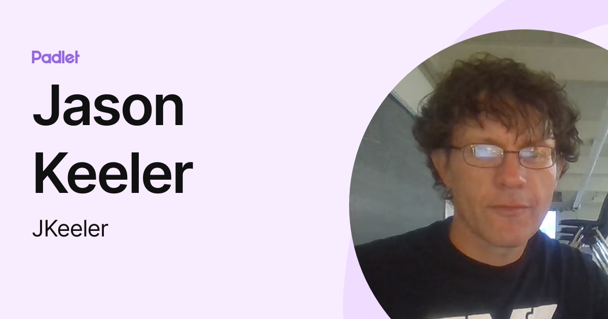 Jason Keeler (JKeeler) profile | Padlet