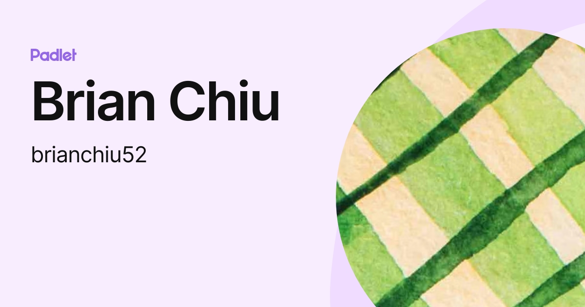 Brian Chiu (brianchiu52) profile | Padlet