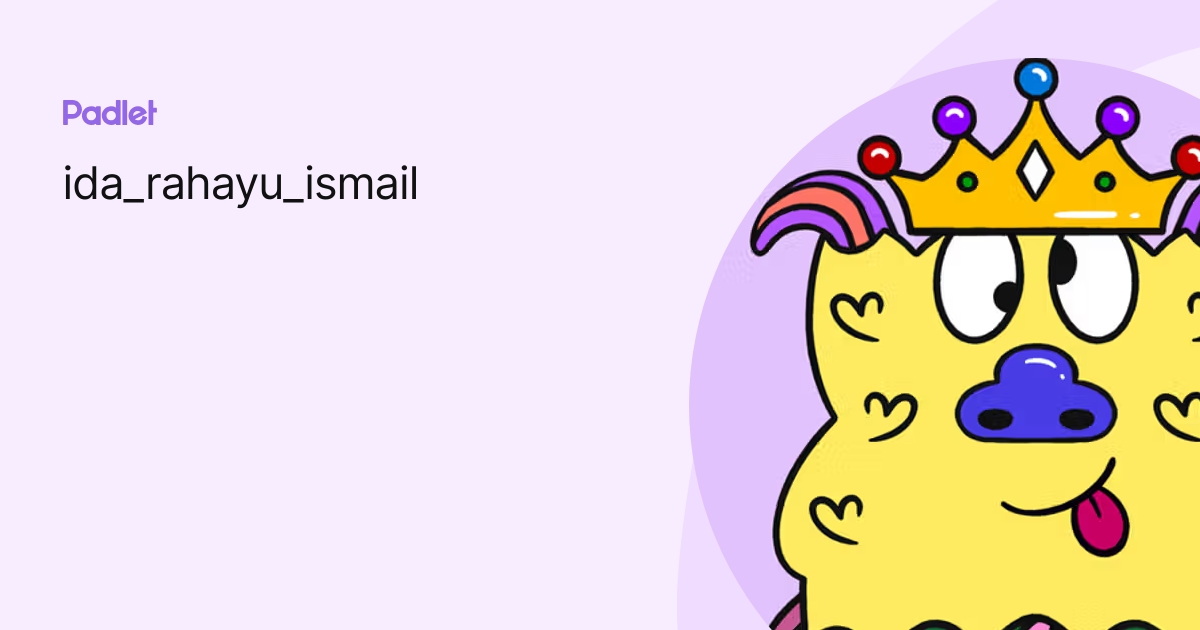 ida_rahayu_ismail profile | Padlet
