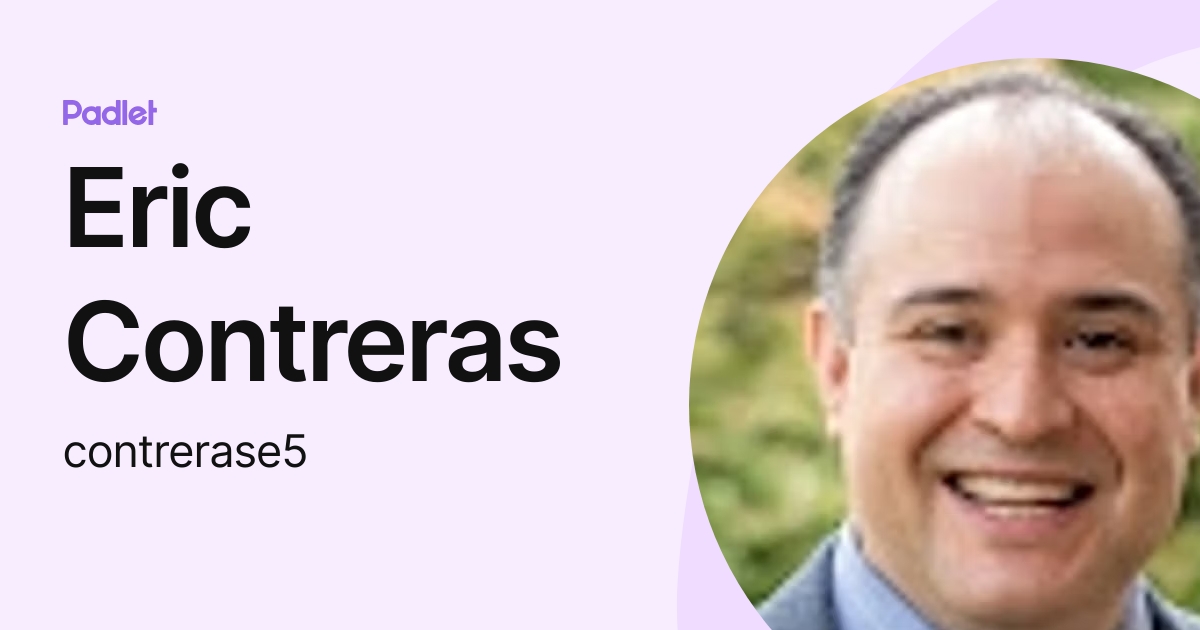 Eric Contreras (contrerase5) profile | Padlet