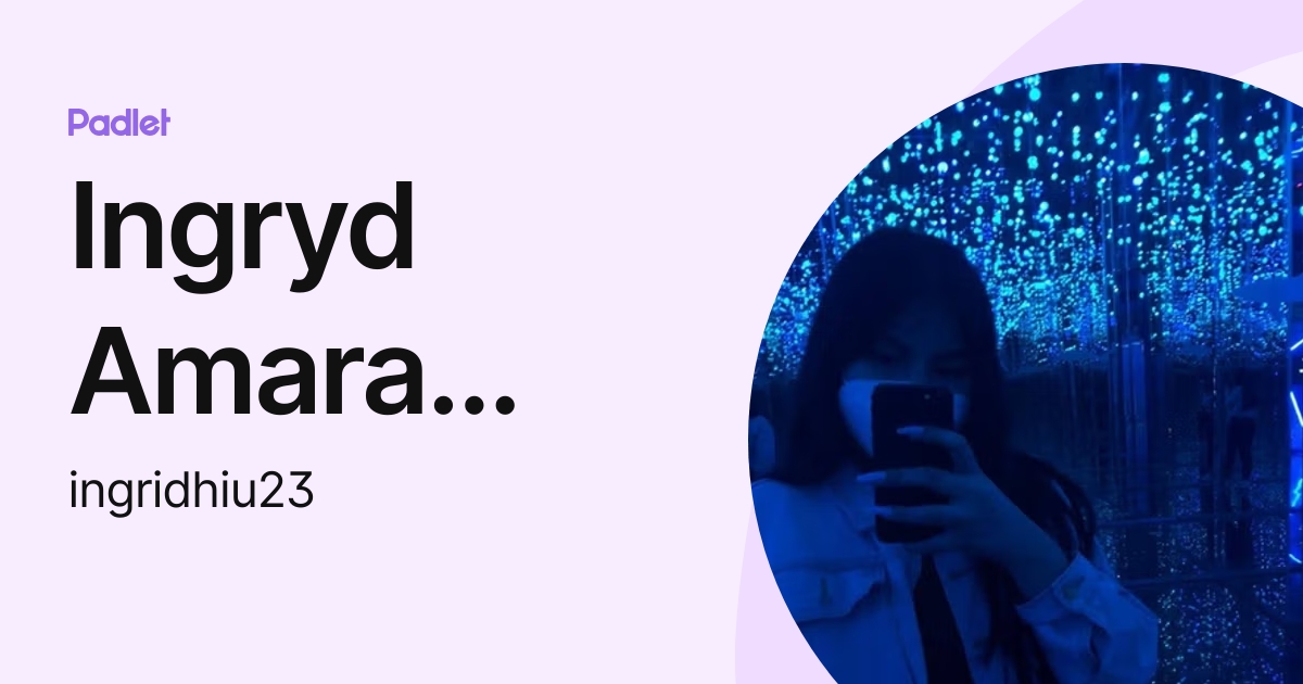 Ingryd Amara Atlitec Ramirez (ingridhiu23) profile | Padlet