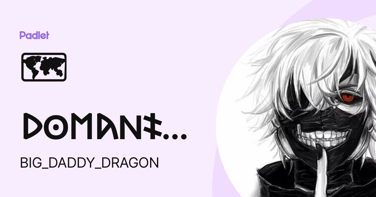 🗺𐌃𐍈𐌑𐌀𐌽𐌆𐌀🗺 (BIG_DADDY_DRAGON) profile | Padlet