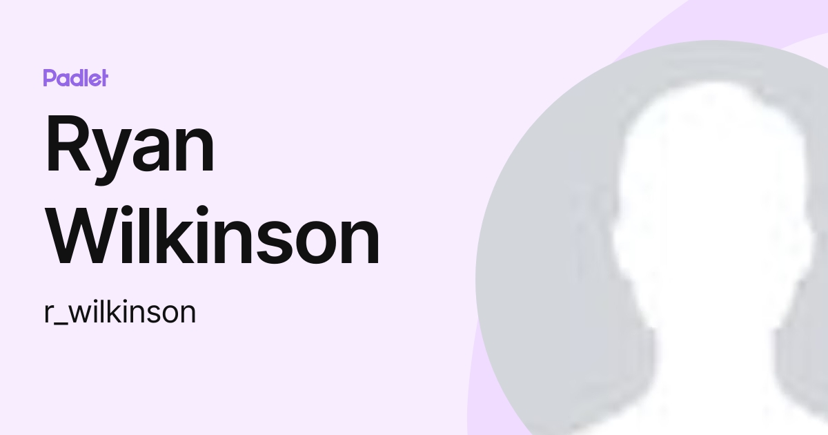 Ryan Wilkinson (r_wilkinson) profile | Padlet