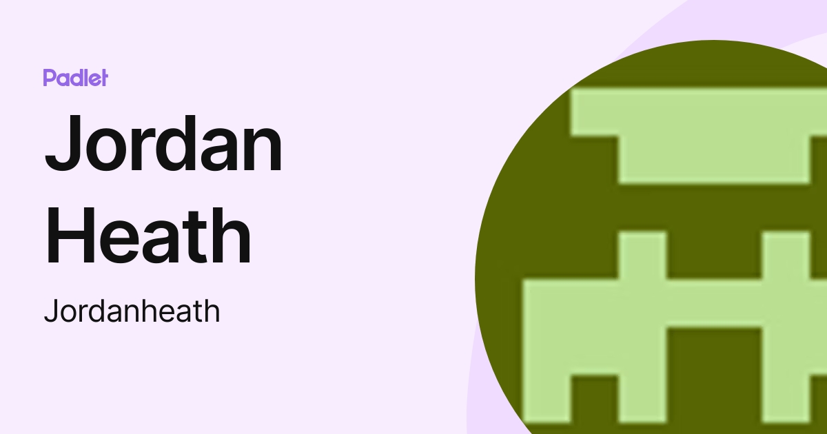 Jordan Heath (Jordanheath) profile | Padlet